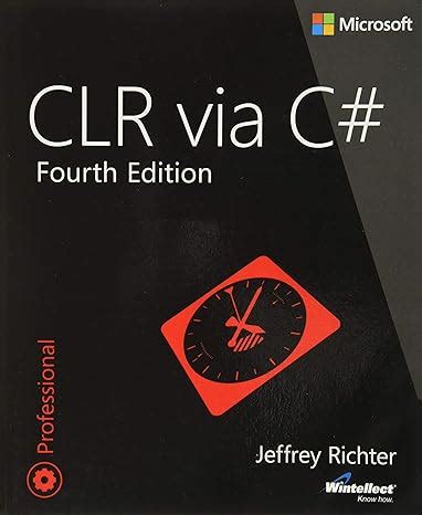 CLR Via C Developer Reference Richter Jeffrey 9780735667457