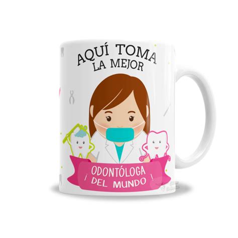 Tazas Odontología La Mejor Odontóloga Del Mundo Chiva Calenchu Tienda