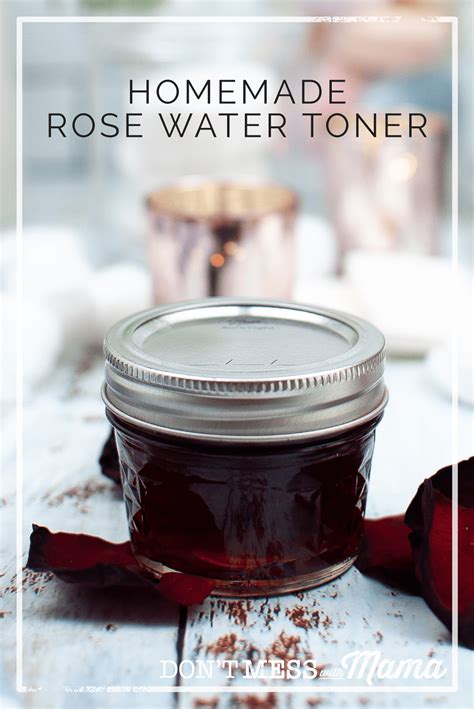 Homemade Rose Water Toner Dont Mess With Mama