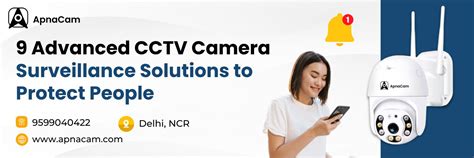 9 Advanced Cctv Camera Surveillance Solutions To Protect People Apnacam