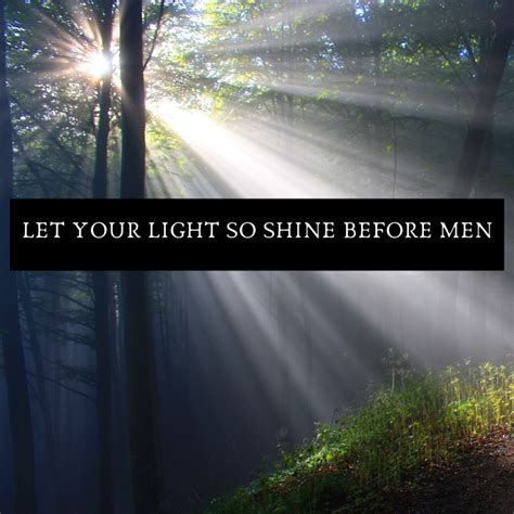 Let Your Light So Shine Before Men Klang Church Of Christ