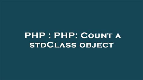 php php count a stdclass object youtube