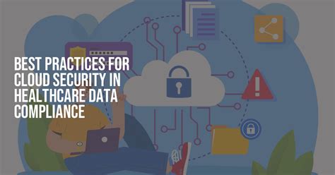 Best Practices For Cloud Security In Healthcare Data Compliance