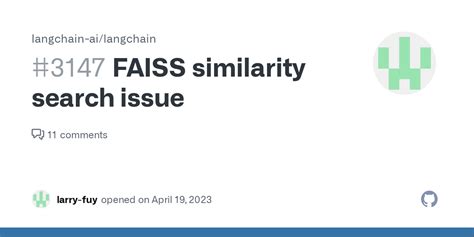 faiss similarity search issue · issue 3147 · langchain ai langchain