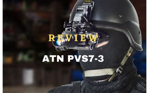 Atn Pvs7 3 Night Vision Goggles Review [2025] [june Updated]