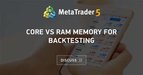 Core Vs Ram Memory For Backtesting Currency Correlation General