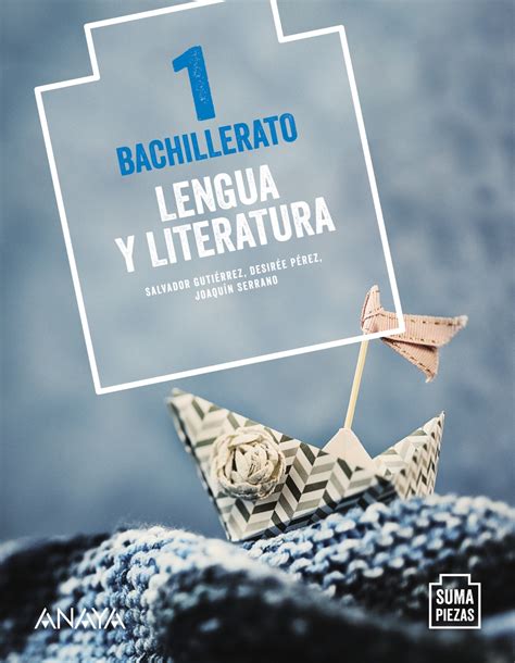 LENGUA Y LITERATURA 1º BACHILLERATO SUMA PIEZAS ANDALUCÍA ARAGÓN