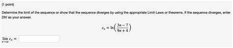 Solved Point Determine The Limit Of The Sequence Or Show Chegg