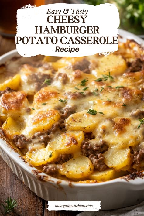 Cheesy Hamburger Potato Casserole An Organized Chaos