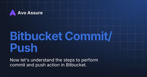 Bitbucket Commit Push Avo Assure