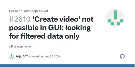 Create Video Not Possible In Gui Looking For Filtered Data Only · Issue 2610 · Deeplabcut