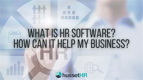 What Is HR Software How Can It Help My Business HussetHR