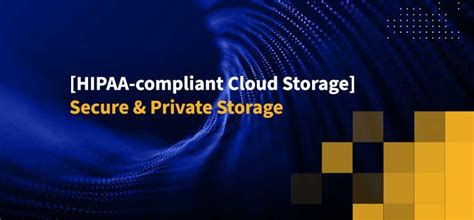HIPAA Compliant Cloud Storage: Requirements
