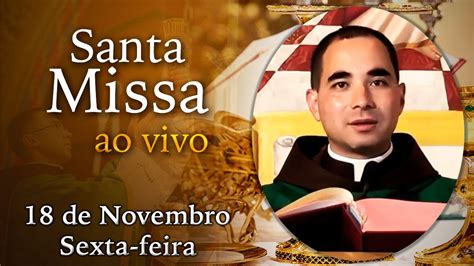 Missa Ao Vivo Sexta Feira Deixe Suas Intenções Youtube