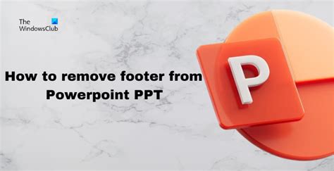 How To Remove Footer From Powerpoint PPT