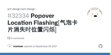 Popover Location Flashing 气泡卡片消失时位置闪烁 · Issue 32334 · Ant Designant