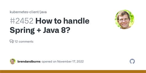 How To Handle Spring Java 8 · Issue 2452 · Kubernetes Clientjava
