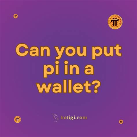 Can You Put Pi In A Wallet Must Read Kotigi Com