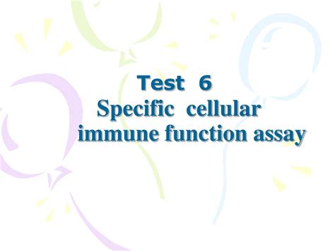 Ppt Test 6 Specific Cellular Immune Function Assay Powerpoint Presentation Id 6033760