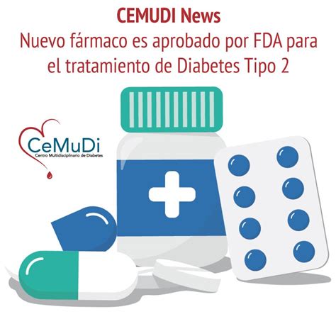 Nuevo Fármaco Es Aprobado Por Fda Para El Tratamiento De Diabetes Tipo 2 Centro
