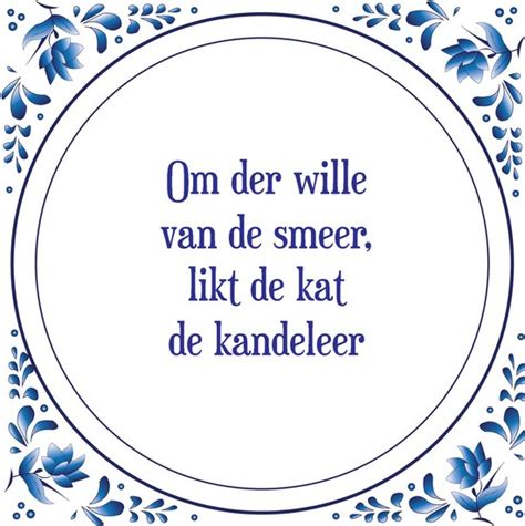 Tegel Met Spreuk Spreuktegels Wanddecoratie Om Der Wille Van De