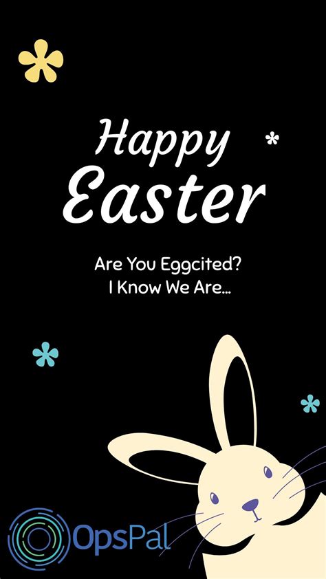 Opspal On Linkedin 🐣happy Easter🐣 Support Remains Open We Are Here If
