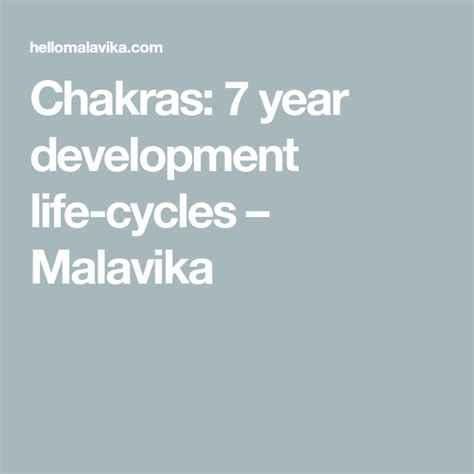 Chakras 7 Year Development Life Cycles Malavika Chakra Life