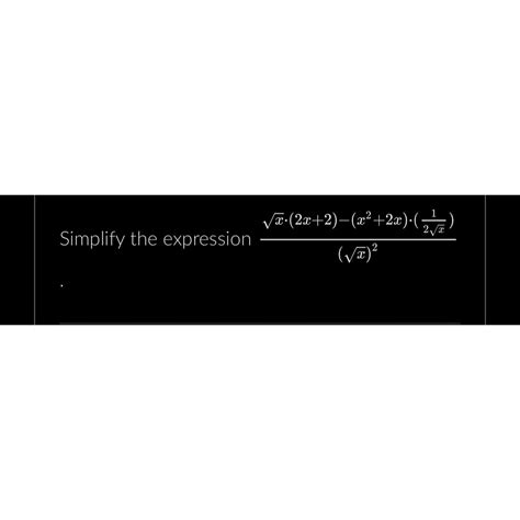 Solved Simplify The Expression X2 2x 2 X2 2x 12x2 X2 2