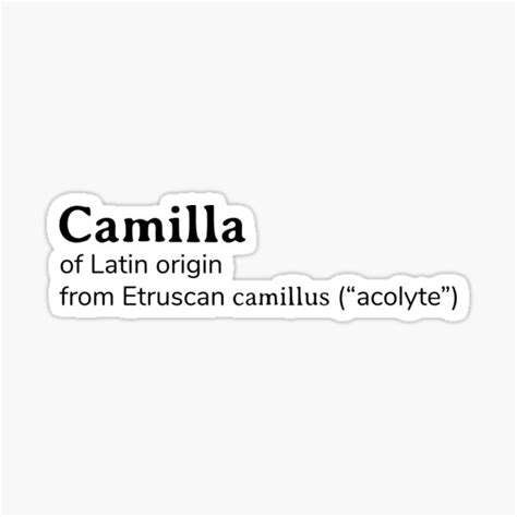 Camilla Name Etymology Sticker By Yournamestory Redbubble