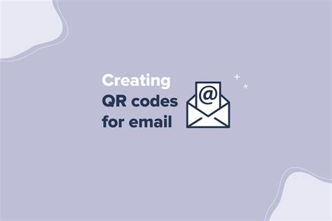 Comment créer un code QR pour un courrier électronique
