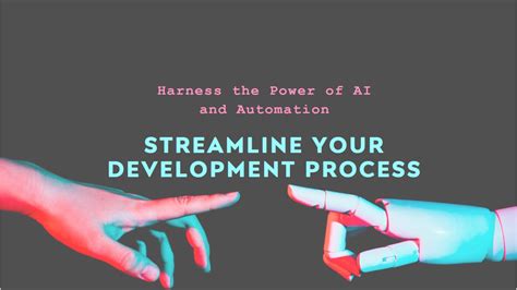 Harnessing Ai And Automation For Efficient Development Tools For Code