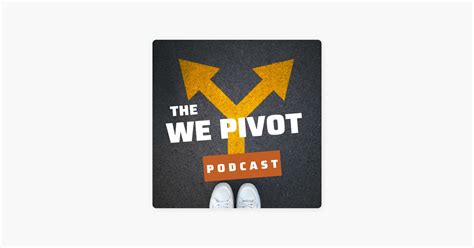 ‎the We Pivot Podcast On Apple Podcasts