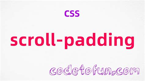 Css Scroll Padding Property Codetofun