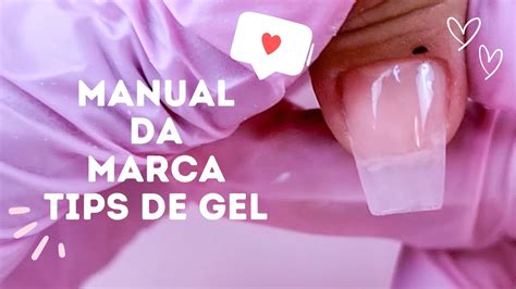 Manual Da Marca Tips De Gel Ticas Youtube