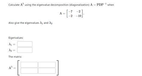 Solved Calculate A Using The Eigenvalue Decomposition Course Hero