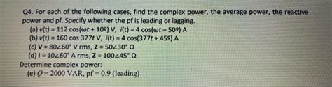 Solved Q For Each Of The Following Cases Find The Complex Chegg