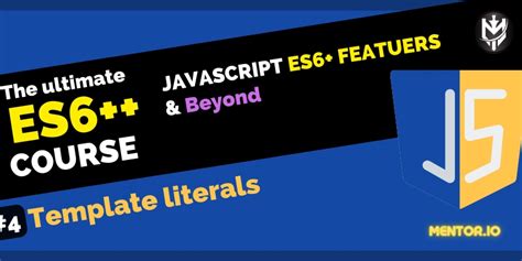 Es6 4 Template Literals Dev Community