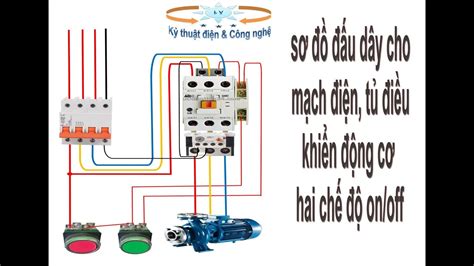 HƯỚng DẪn Chi TiẾt SƠ ĐỒ ĐẤu MẠch ĐiỀu KhiỂn ĐỘng CƠ 3 Pha VỚi ChẾ ĐỘ