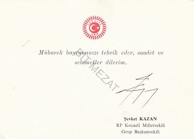 Refah Partisi Kocaeli Milletvekili Şevket Kazan ıslak imzalı tebrik