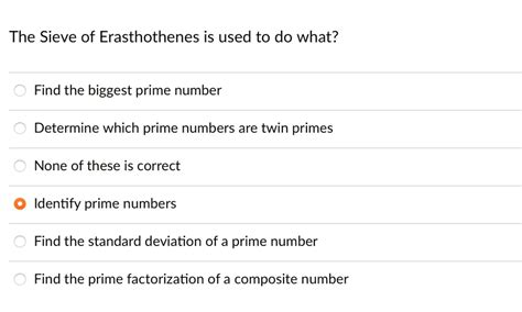 Solved The Sieve Of Eratosthenes Is Used To Do What Find The Biggest