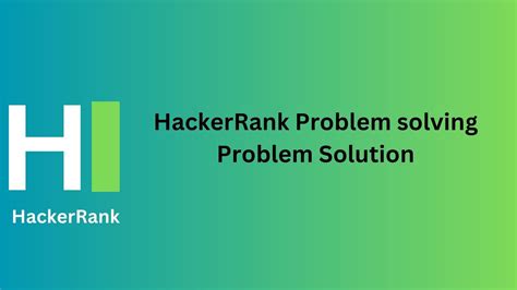 Hackerrank Problem Solving Problem Solution