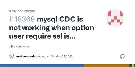 Mysql Cdc Is Not Working When Option User Require Ssl Is Enabled