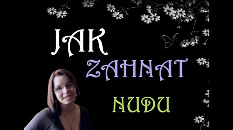 Jak Zahnat Nudu YouTube