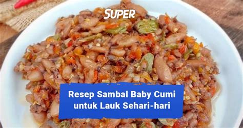Resep Sambal Baby Cumi, Pedas, Nikmat dan Tahan Lama!