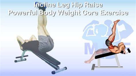 Incline Leg Hip Raise Powerful Body Weight Core Exercise