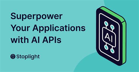 Superpower Your Applications With Ai Apis Stoplight