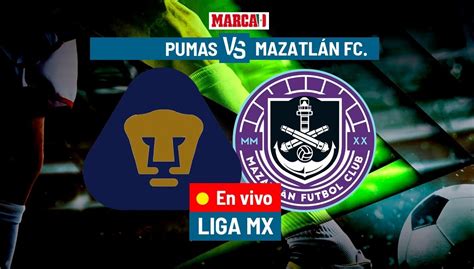 Pumas Unam Vs Mazatlán Fc En Vivo