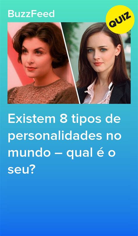 Existem 8 tipos de personalidades no mundo qual é o seu Tipos de