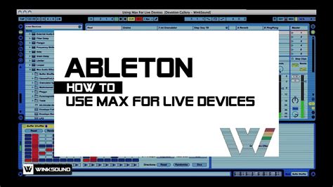 Ableton Live How To Use Max For Live Devices Winksound Youtube