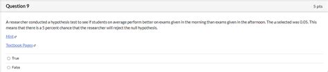 Solved Question 9 5 Pts A Researcher Conducted A Hypothesis Chegg Com